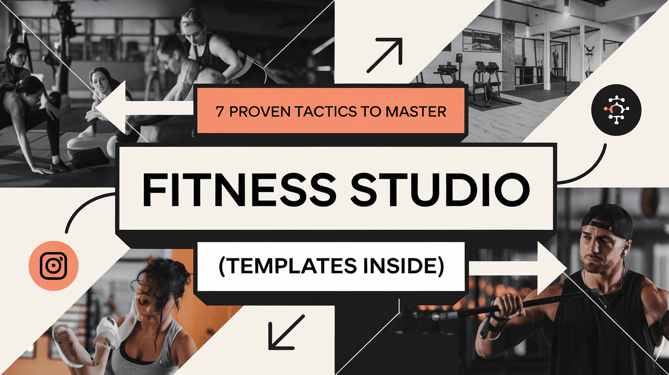 7 Proven Tactics to Master Fitness Studio Marketing (Templates Inside)