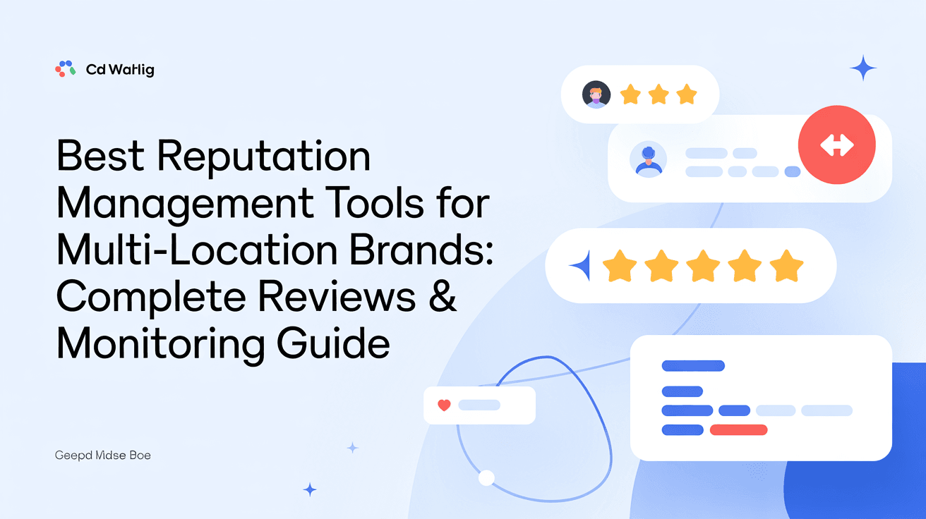 Best Reputation Management Tools for Multi-Location Brands: Complete ...