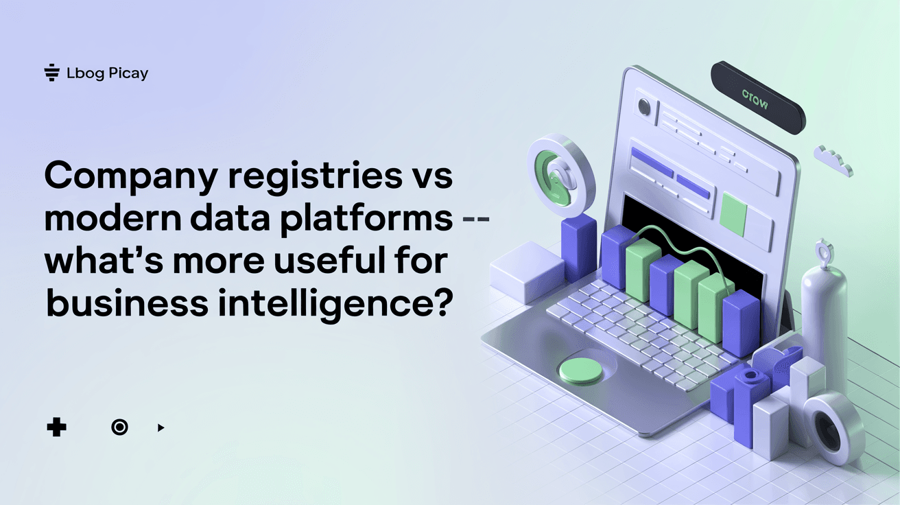 Company Registries vs Modern Data Platforms — What's More Useful for ...